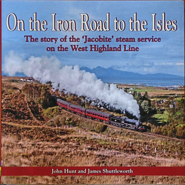 On the Iron Road to the Isles: The story of the ‘Jacobite’ steam ...
